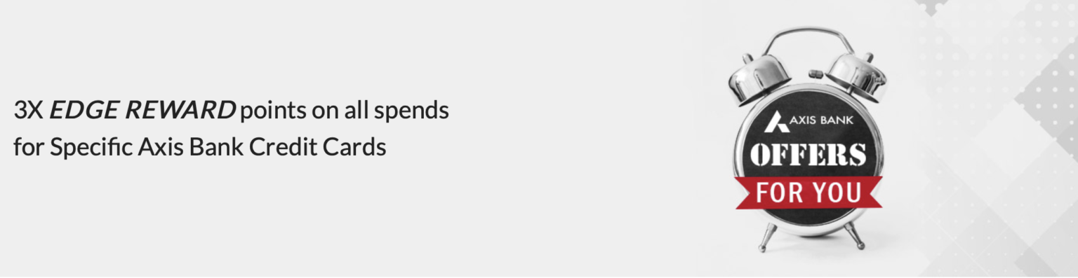 Axis Bank launches 3X Rewards through October 31, 2022 - Live From A Lounge